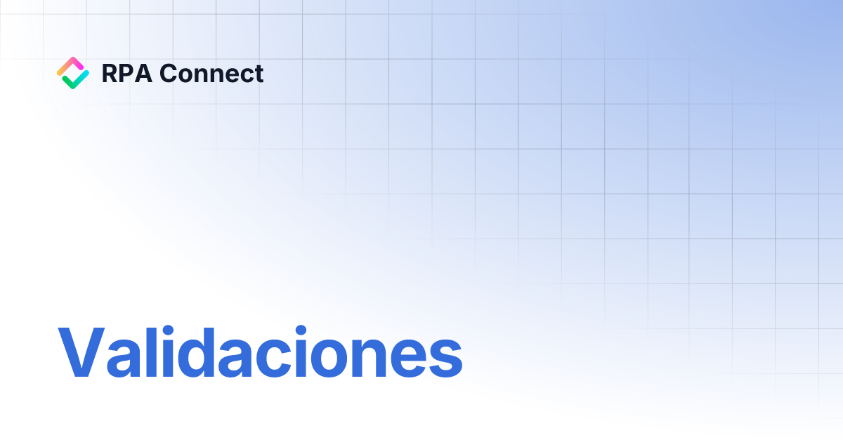 Validaciones | RPA Connect